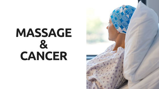 Massage and Cancer - Massage by Maple